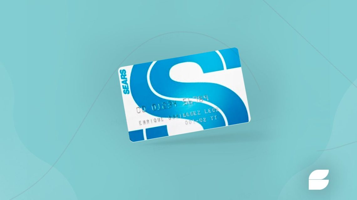 Tarjeta de Crédito Sears: Beneficios, Requisitos y Cómo Solicitarla ...