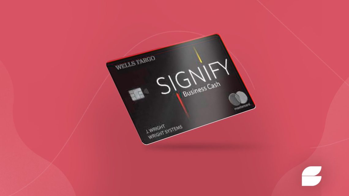 Wells Fargo Signify Business Cash Card: A Complete Guide - Fineasier